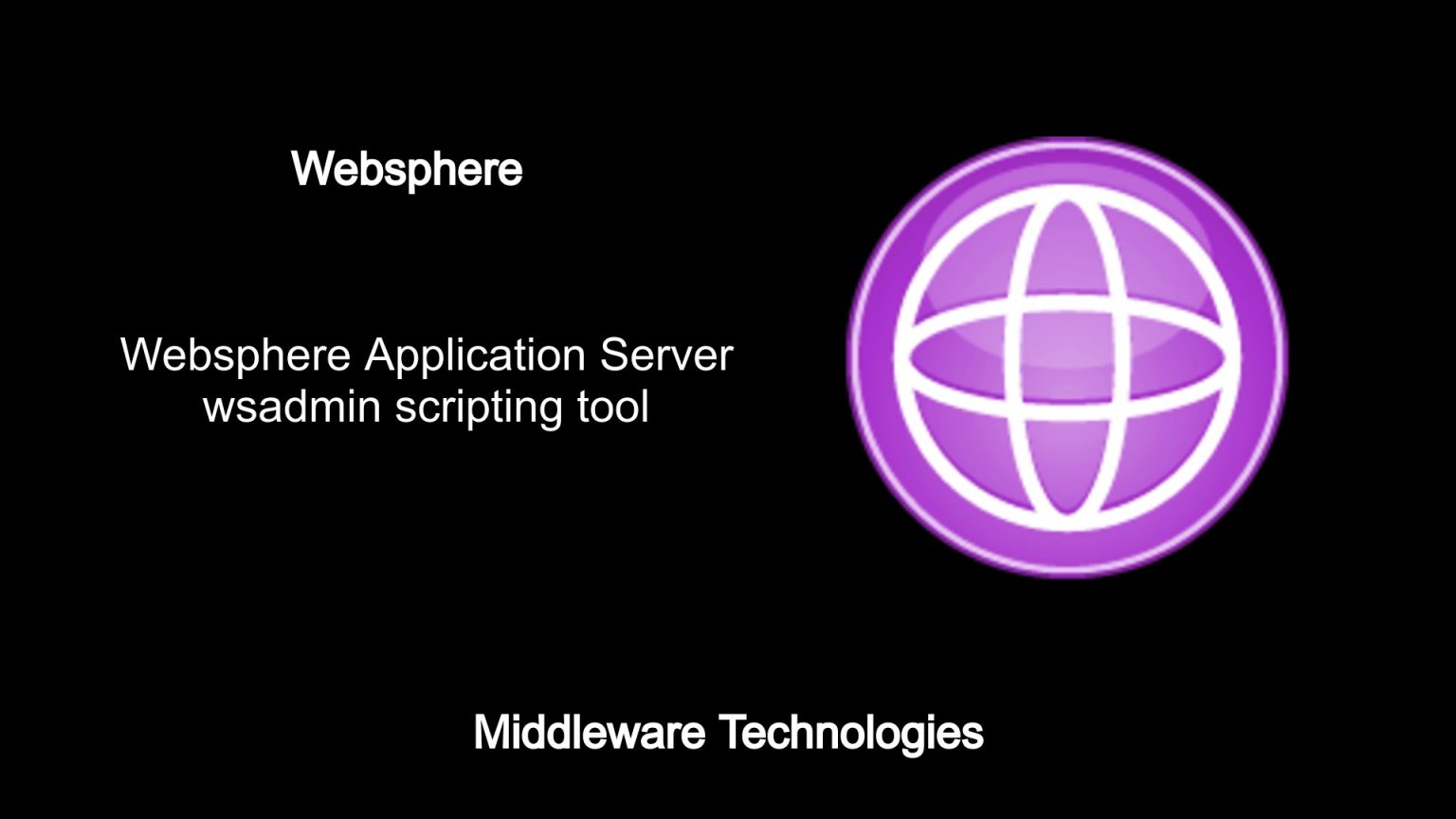 How To Use Websphere Application Server Wsadmin Scripting Tool Middlewaretechnologies
