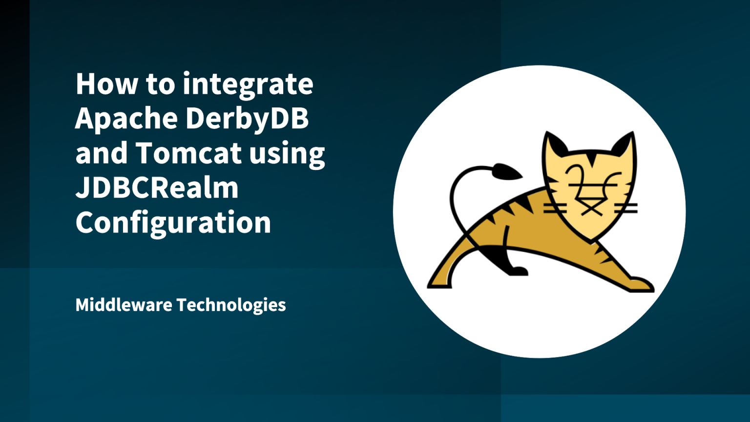 How to integrate Apache DerbyDB and Tomcat using JDBCRealm Configuration - Middleware|Technologies