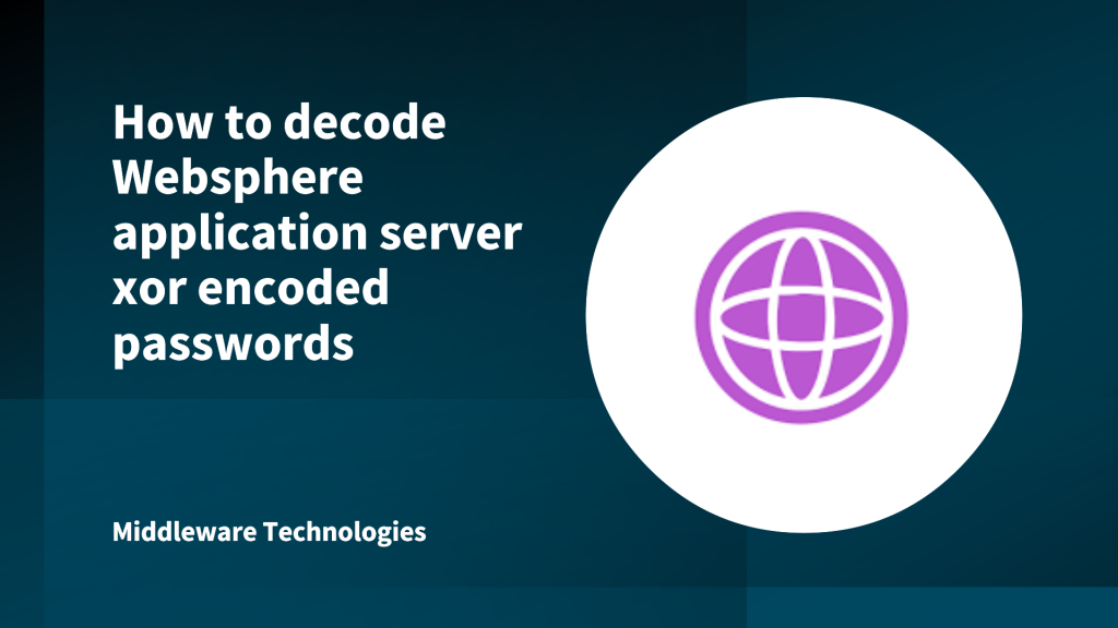 How to decode Websphere application server xor encoded passwords ...