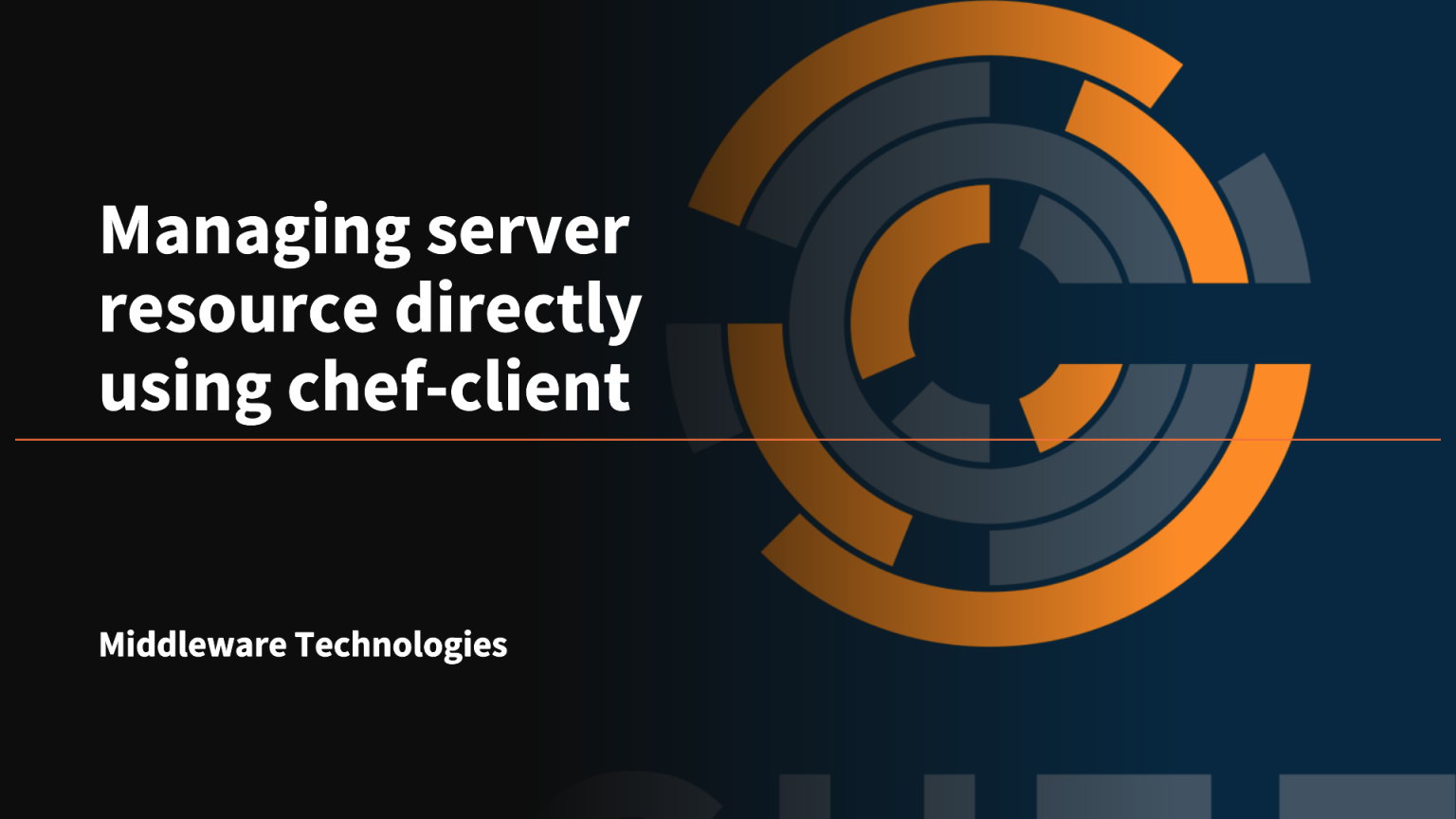 Managing server resource directly using chef-client - Middleware ...