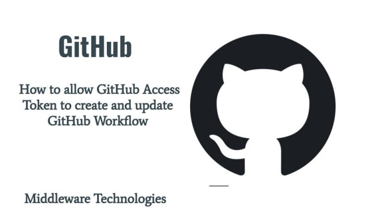 How To Allow Github Access Token To Create And Update Github Workflow Middlewaretechnologies