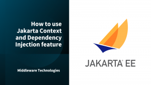 How to use Jakarta Context and Dependency Injection feature - Middleware|Technologies