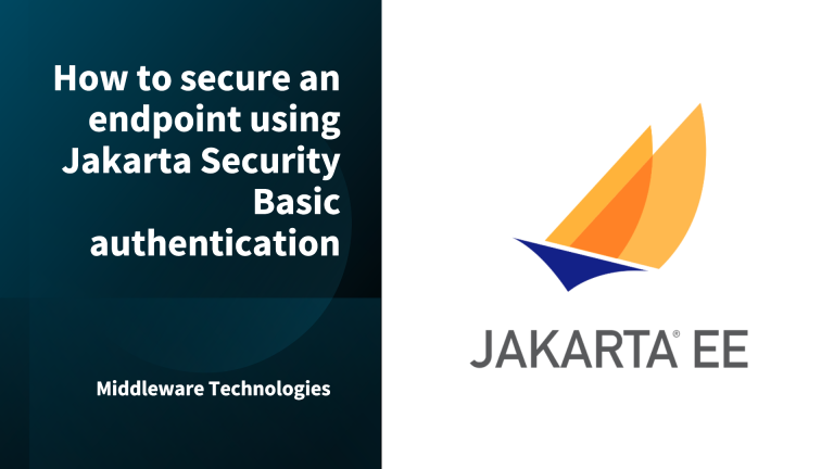 How to secure an endpoint using Jakarta Security Basic authentication - Middleware|Technologies