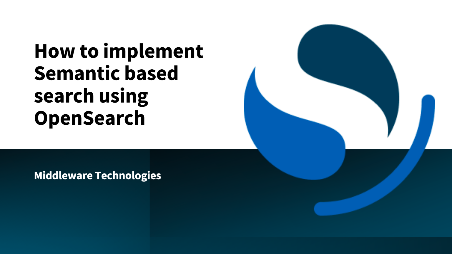 How to implement Semantic based search using OpenSearch - Middleware ...