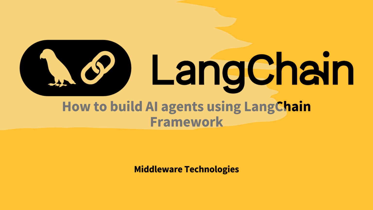 How to build AI agents using LangChain Framework - Middleware|Technologies
