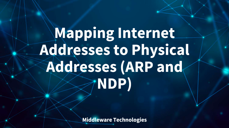 Mapping Internet Addresses to Physical Addresses (ARP and NDP ...